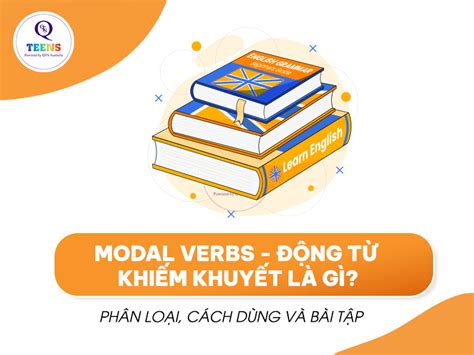 Modal verbs là gì Công thức và bài tập động từ khuyết thiếu