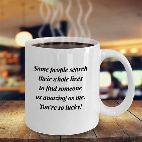 Lucky Mug Funny Girlfriend Mug Funny Spouse Mug Relationship Mug