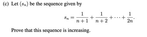 Solved C Let Sn Be The Sequence Given By Sn N Chegg Com