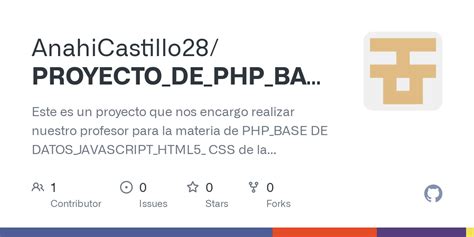 GitHub AnahiCastillo PROYECTO DE PHP BASE DE DATOS JAVASCRIPT HTML CSS Este Es Un