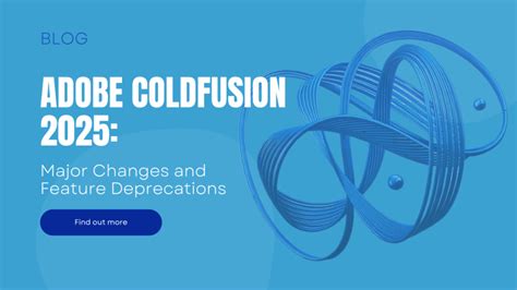 adobe coldfusion 2025 deprecations explained