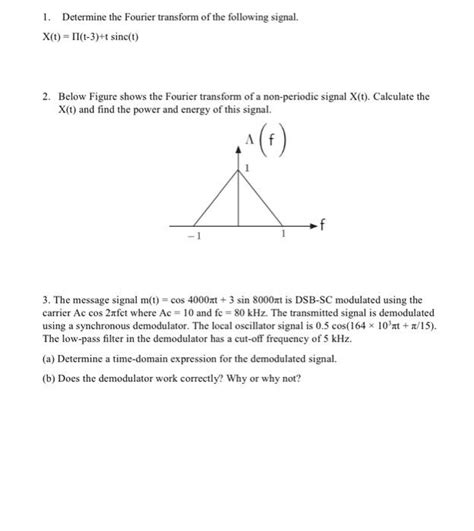 Solved Determine The Fourier Transform Of The Following Chegg