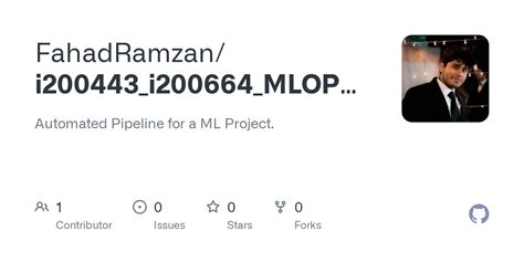 Github Fahadramzan I200443 I200664 Mlops Assignment 1 Automated