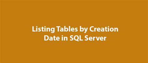 Listing Tables By Creation Date In Sql Server Mssql Query