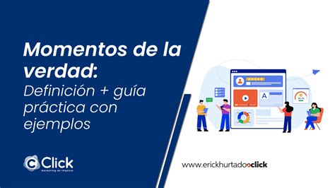 Momentos de la verdad Definición guía práctica con ejemplos Erick