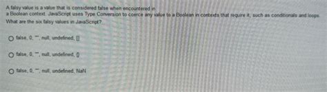 Solved A Falsy Value Is A Value That Is Considered False