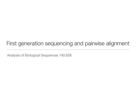pdf first generation sequencing and pairwise alignment · dna