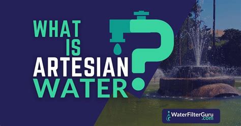 What Is Artesian Water And Is It Healthy And Potential Risks