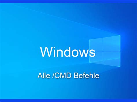 Cmd Befehle Für Windows Die Komplette Liste