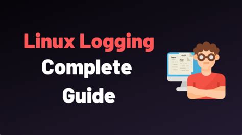 Linux Logging Complete Guide Devconnected