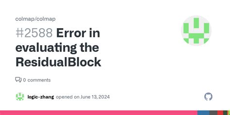 Error In Evaluating The Residualblock · Issue 2588 · Colmapcolmap