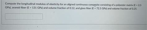 solved compute the longitudinal modulus of elasticity for an