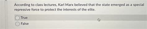 solved according to class lectures karl marx believed that