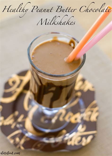 Healthy Peanut Butter Banana Chocolate Milkshake A Latte Food