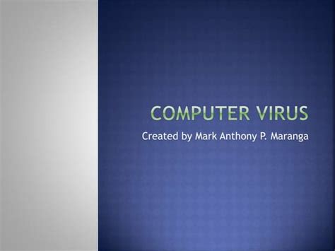 Computer Virus Pptx Operating Systems Computer Software And Applications