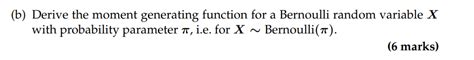 Solved B Derive The Moment Generating Function For A Chegg