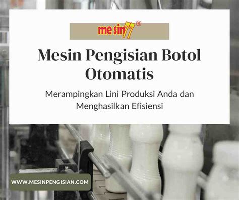 Mesin Pengisian Botol Otomatis Sebuah Panduan Untuk Memilih