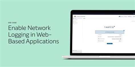 Enable Network Logging In Web Based Applications 1e