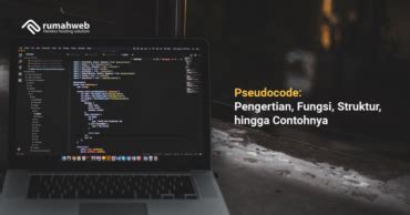Pseudocode Pengertian Fungsi Struktur Hingga Contohnya