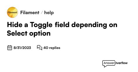 Hide A Toggle Field Depending On Select Option Filament