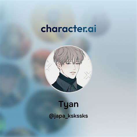 Chat With Tyan Characterai Personalized Ai For Every Moment Of
