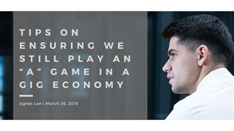 Playing An A” Game In A Gig Economy