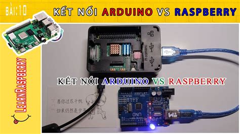 Learnraspberry P10 HƯỚng DẪn KẾt NỐi Arduino VỚi Raspberry How To