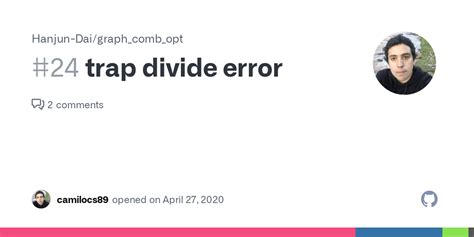 Trap Divide Error Issue Hanjun Dai Graph Comb Opt GitHub
