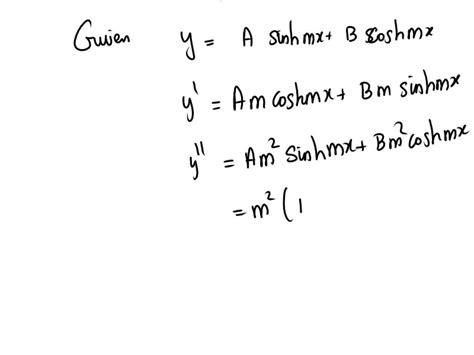 Solved Show That Any Function Of The Form Y A Sinh Mx B Cosh M X Satisfies The Differential
