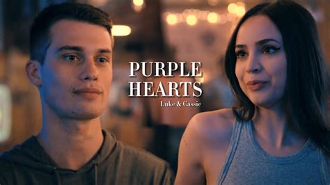 Luke And Cassie Purple Hearts Youtube