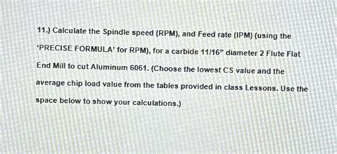 Solved Calculate The Spindle Speed RPM And Feed Rate Chegg