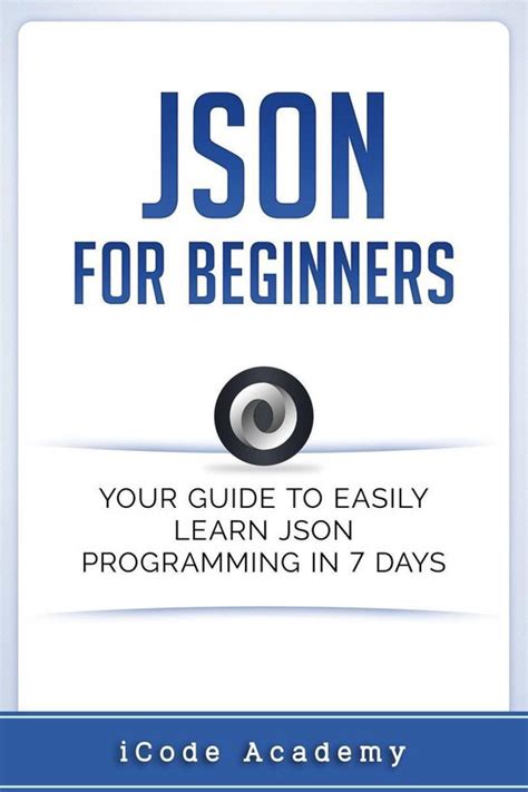 Json For Beginners Your Guide To Easily Learn Json In Days Ebook I Code Academy Bol