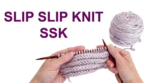 How To Do The Slip Slip Knit Knitting Stitch Ssk Youtube