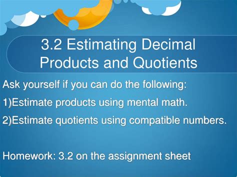 Ppt 3 2 Estimating Decimal Products And Quotients Powerpoint Presentation Id 6016796