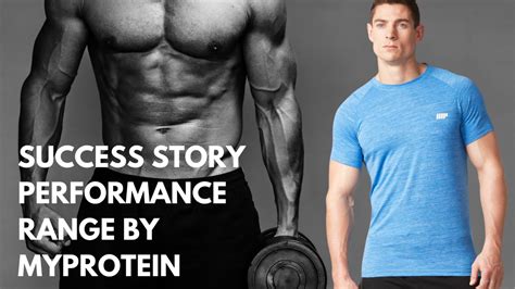 Success Story The Performance Range By Myprotein