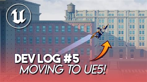 Moving To Unreal Engine 5 Superhero Devlog 5 Unreal Engine Youtube