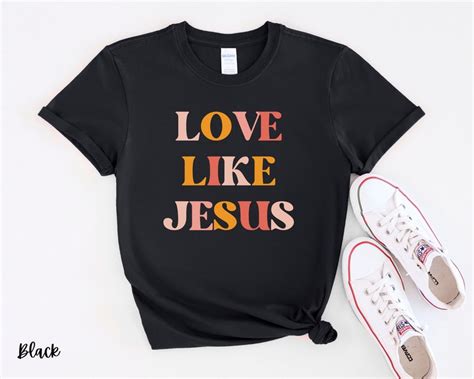 Love Like Jesus Shirt Christian Shirt Love Shirt Christian Ts