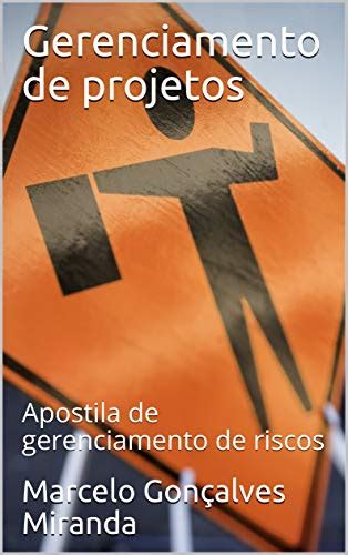 Gerenciamento De Projetos Apostila De Gerenciamento De Riscos EBook