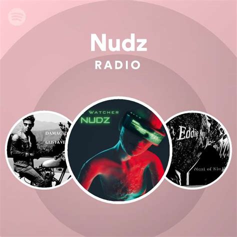 Nudz Radio Playlist By Spotify Spotify