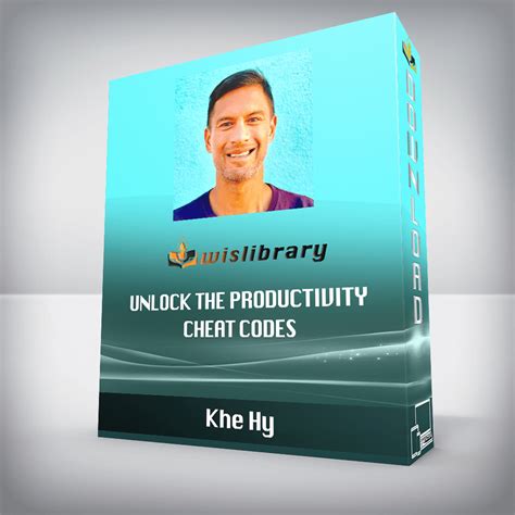 Khe Hy Unlock The Productivity Cheat Codes Wisdom Library Training