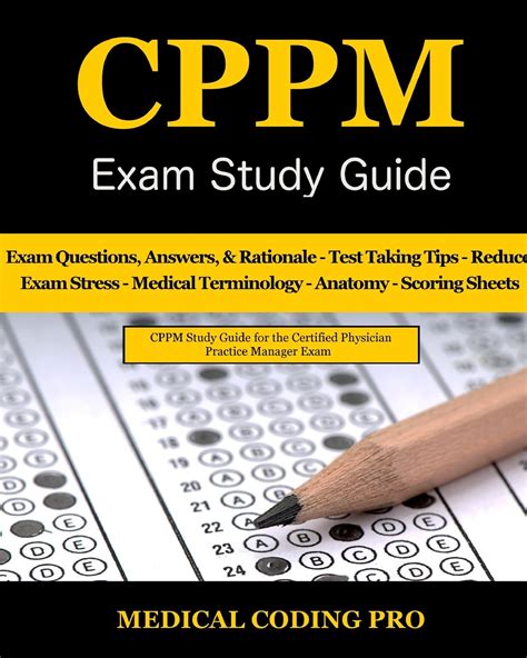 CPPM Exam Study Guide Certified Physician Practice Manager Exam Questions Answers And
