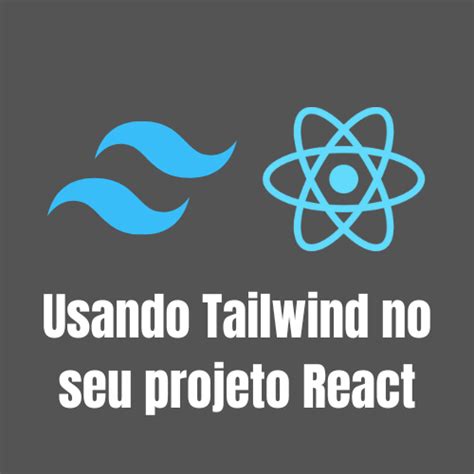 Reactjs Com Tailwind Neste Artigo Iremos Entender Qual O By Leonardo Almeida Medium