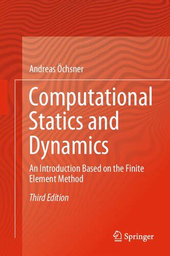 Computational Statics And Dynamics An Introduction Based On The Finite