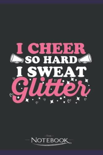 I Cheer So Hard I Sweat Glitter Quote For A Cheer Girl Notebook