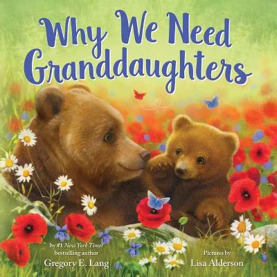 Why We Need Granddaughters Always In My Heart By Gregory E Lang Hardcover Target
