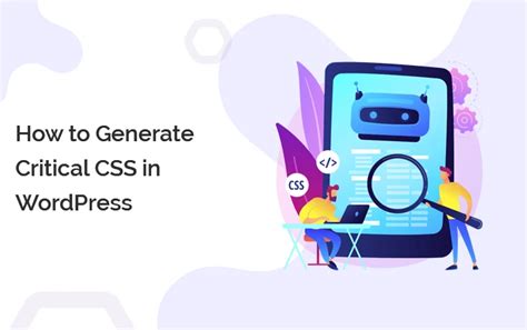 How To Generate Critical Css In Wordpress Css Delivery Optimization
