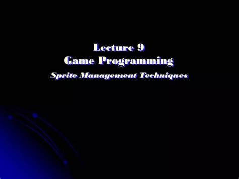 Ppt Mastering Sprite Management In Game Programming Powerpoint