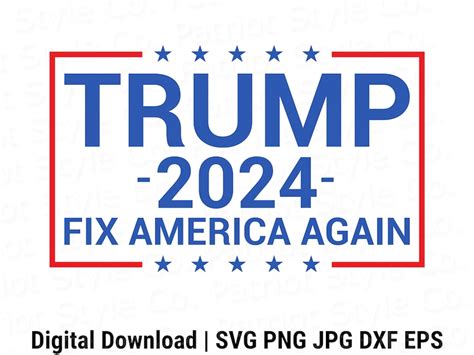Trump 2024 Fix America Again Svg Png Eps Dxf Etsy