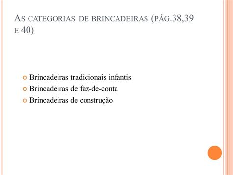 JOGO BRINQUEDO BRINCADEIRA E A EDUCAÇÃO ppt carregar Explore a