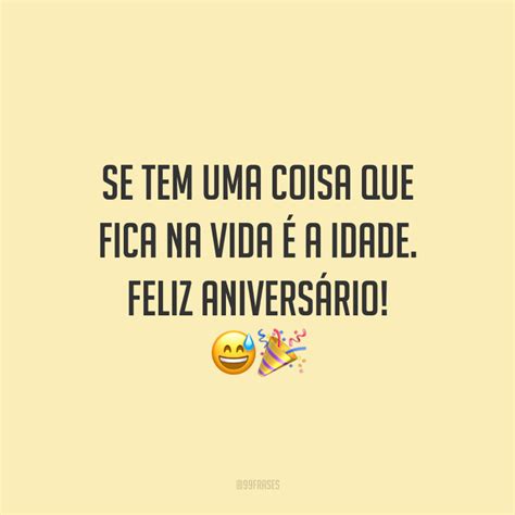 frases de aniversário engraçadas para se divertir nessa data especial
